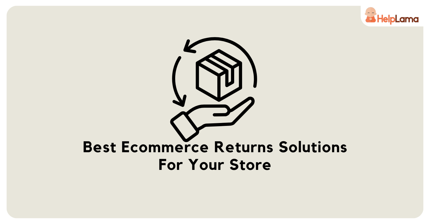 Top 8 Ecommerce Returns Solutions For Your Store In 2024 - Saufter AI