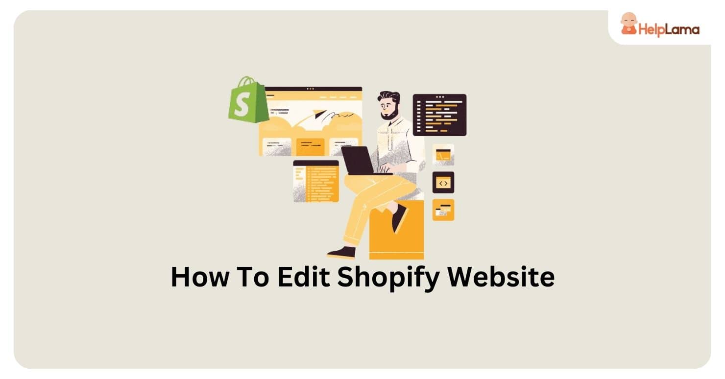 How To Edit Shopify Website: Complete Guide - Saufter Helpdesk