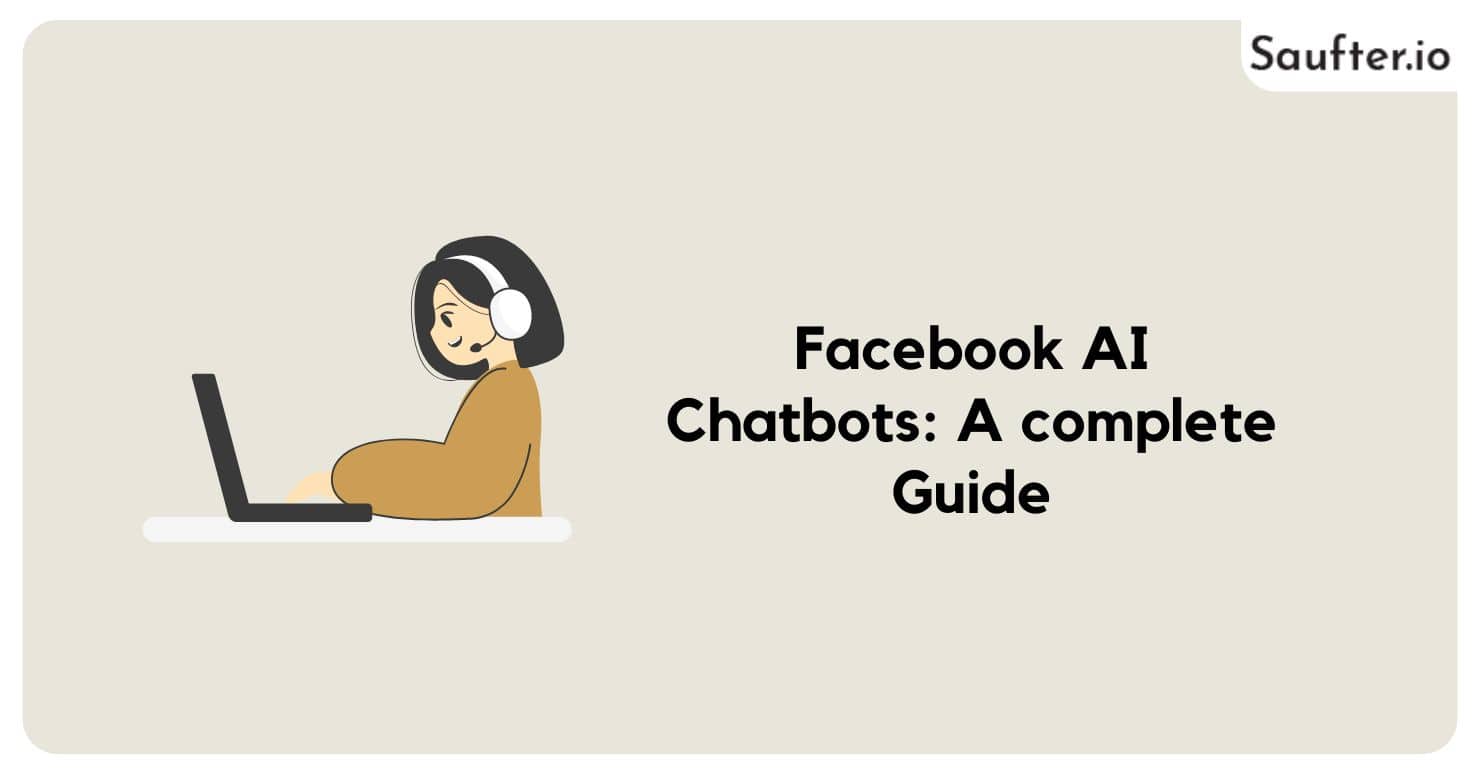 Facebook AI Chatbots: A Complete Guide