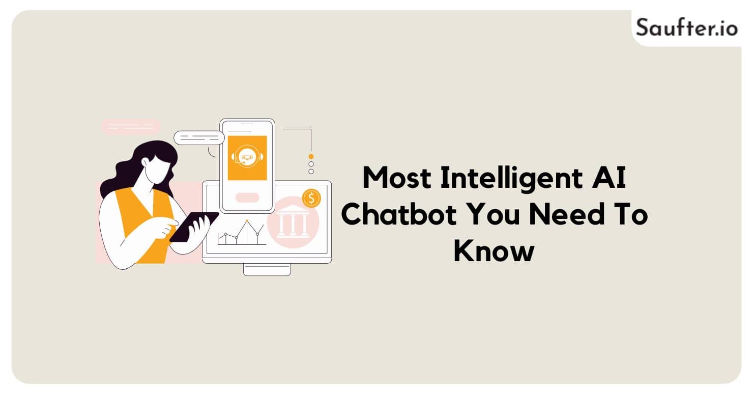 Most Intelligent AI Chatbot You Need To Know