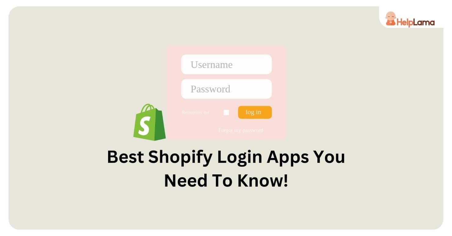 9 Best Shopify Login Apps You Need To Know!