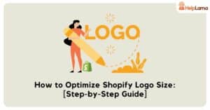 How to Optimize Shopify Logo Size: Step-by-Step Guide