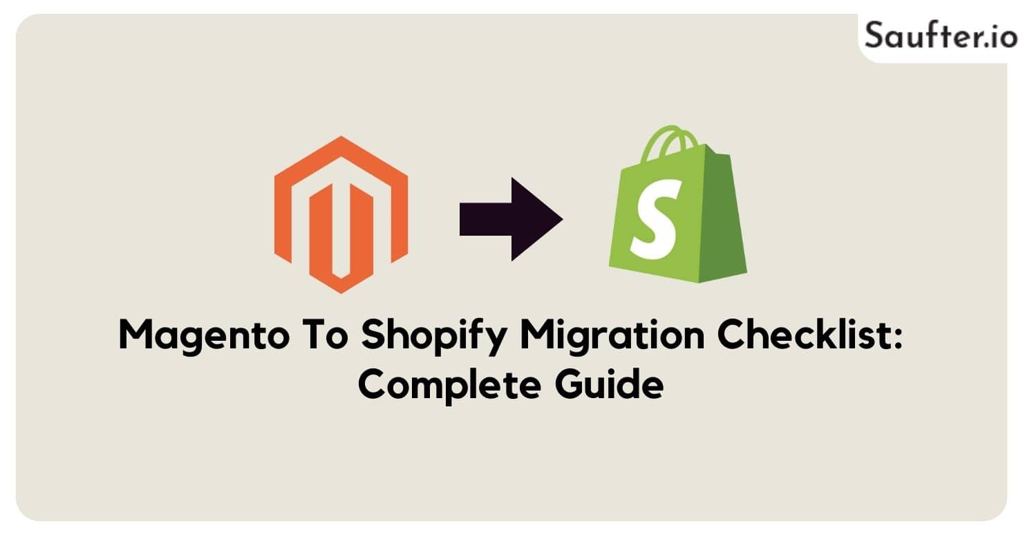 Magento To Shopify Migration Checklist Complete Guide