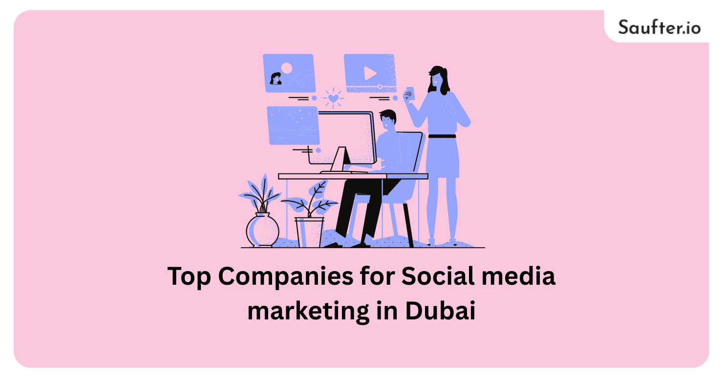 16 Top Companies for Social media marketing in Dubai