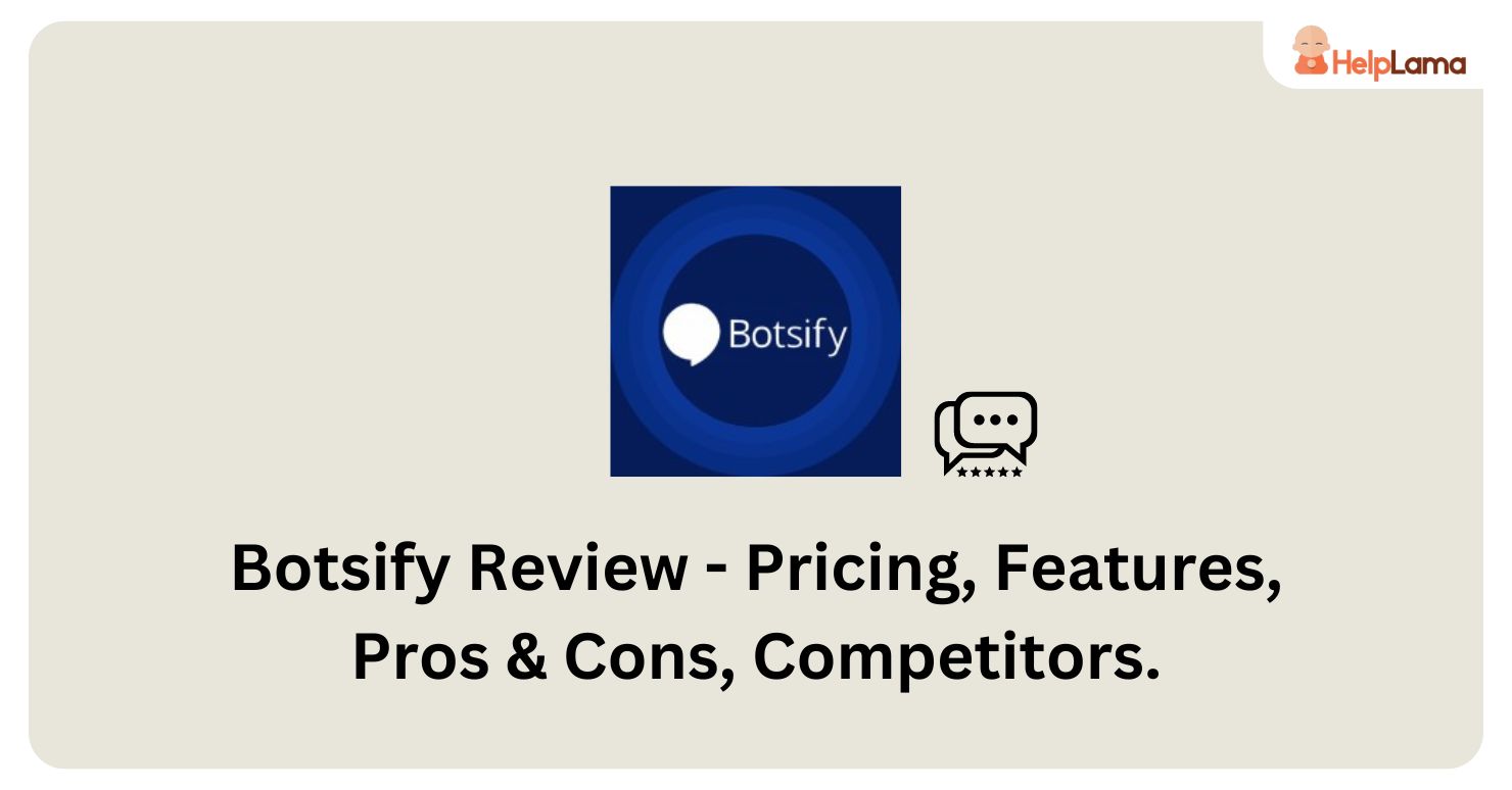 Botsify Reviews - Pricing, Features, Pros & Cons, Competitors.