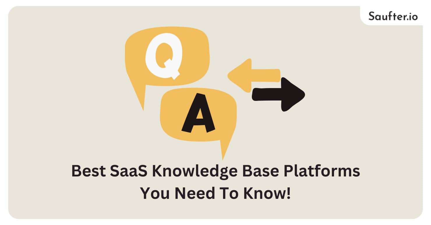 Best SaaS Knowledge Base Platforms You Need To Know!