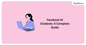 Facebook AI Chatbots: A Complete Guide