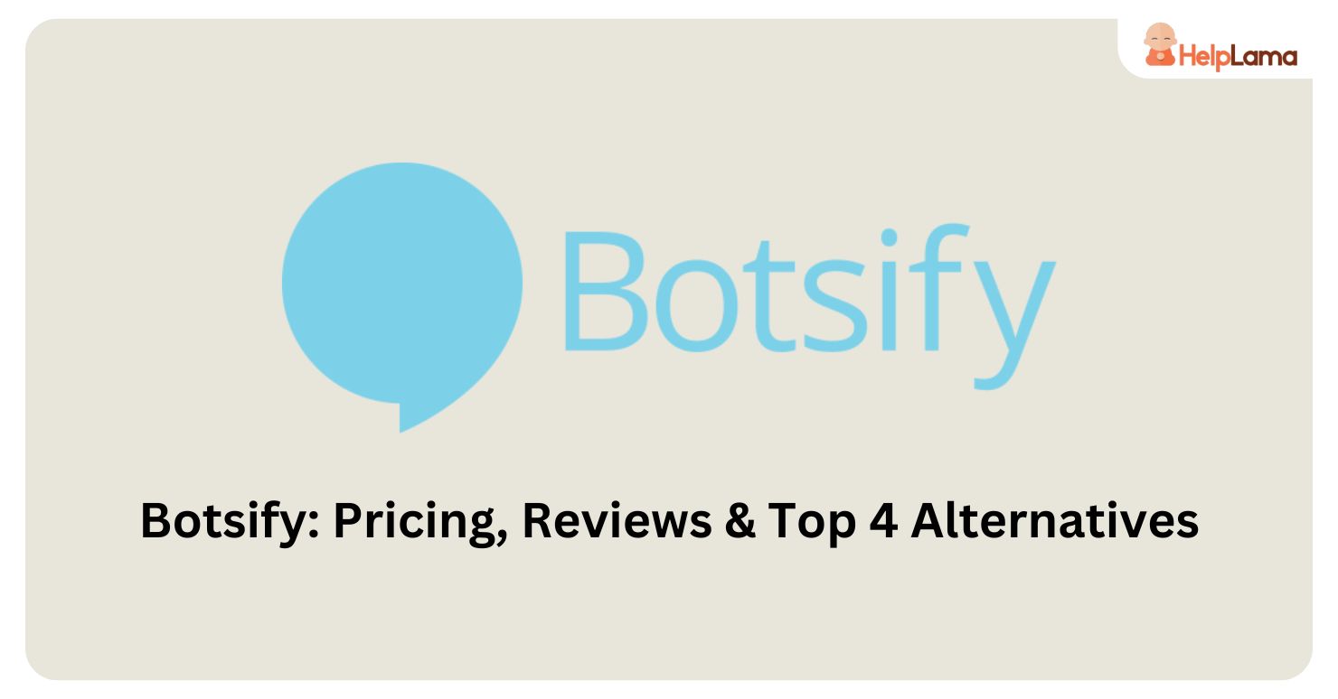Botsify: Pricing, Reviews & Top 4 Alternatives