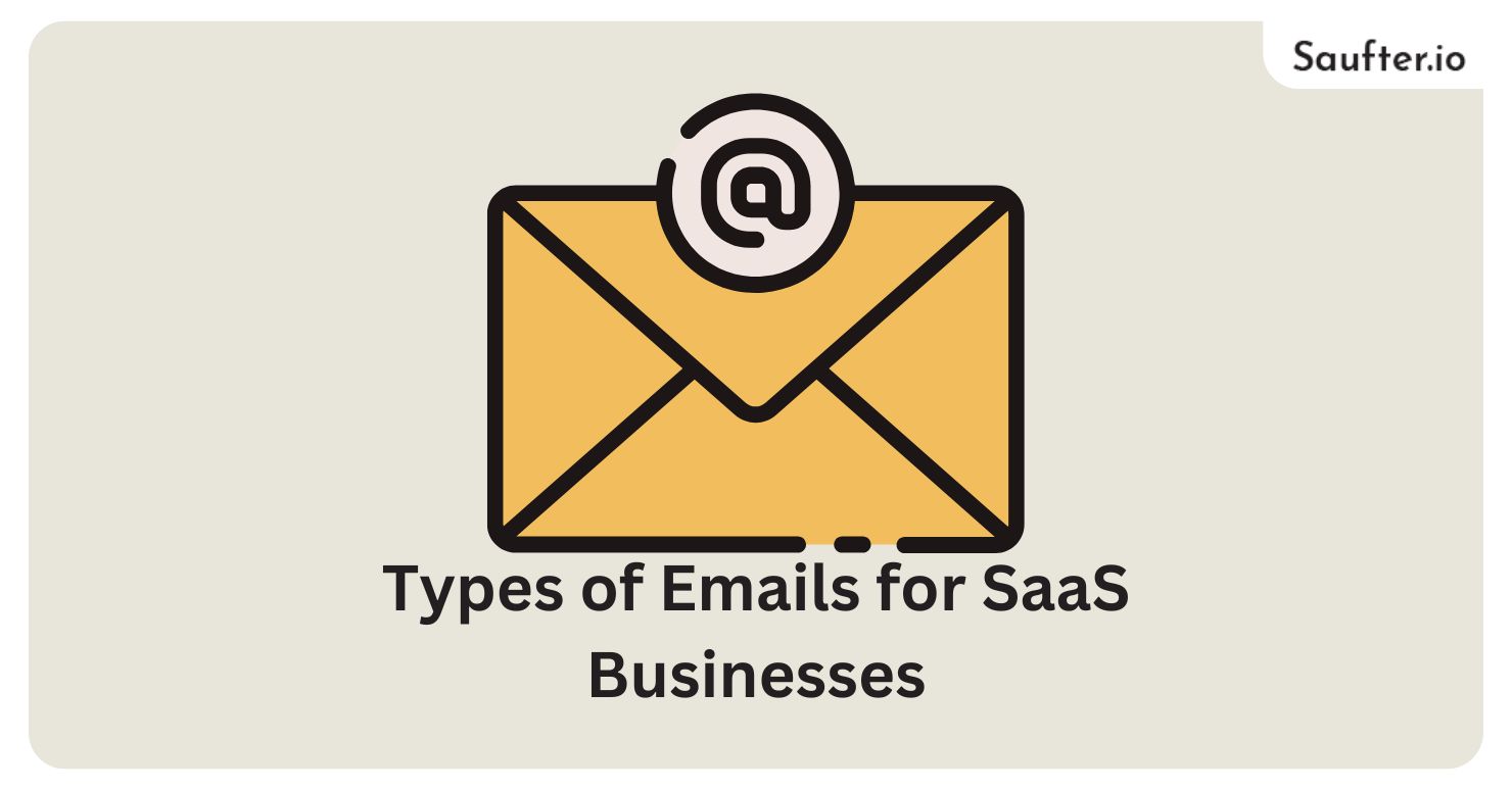 Types of Emails for SaaS Businesses