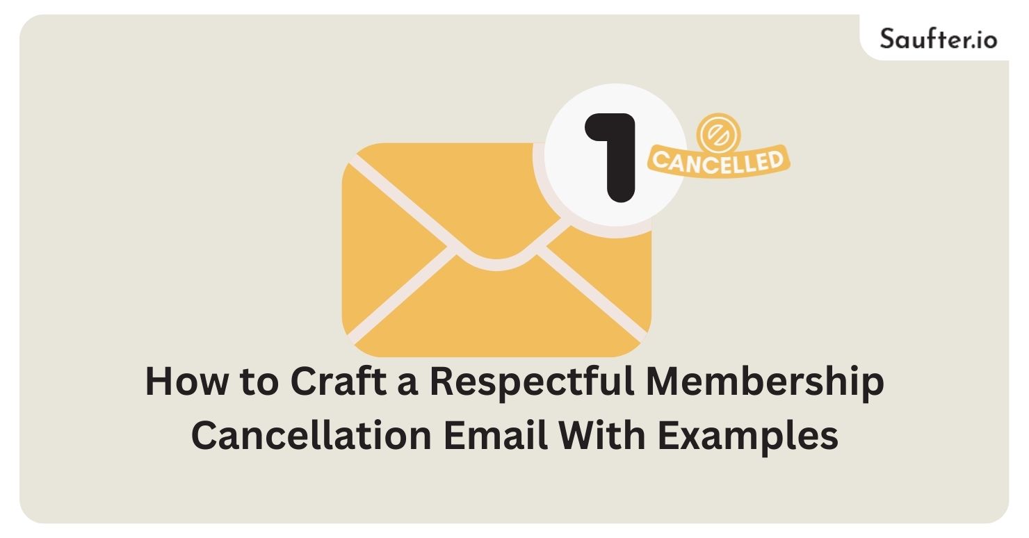 How to Craft a Respectful Membership Cancellation Email With Examples