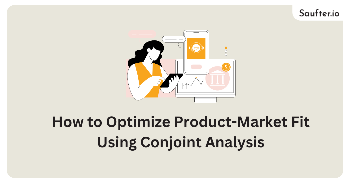 How to Optimize Product-Market Fit Using Conjoint Analysis