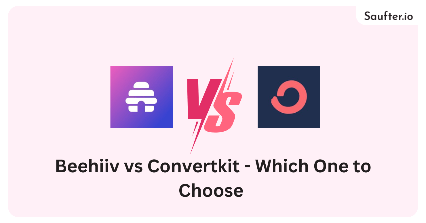 Beehiiv vs Convertkit - Which One to Choose in 2025 - Saufter AI